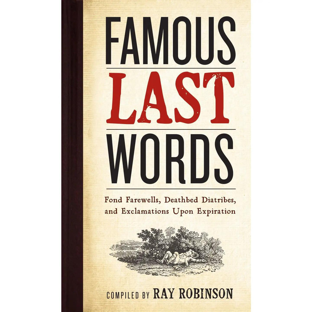 HACHETTE - Famous Last Words and Deathbed Exclamations – City & State